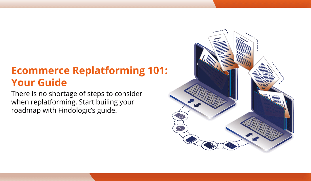 Beginner's Guide to Ecommerce Replatforming Beginner's Guide to Ecommerce Replatforming